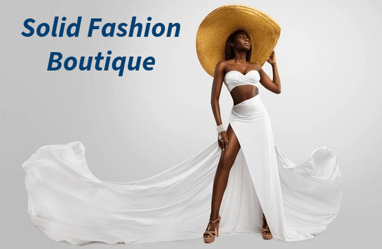 The Solid Fashion Boutique – Solid Fashion Boutique